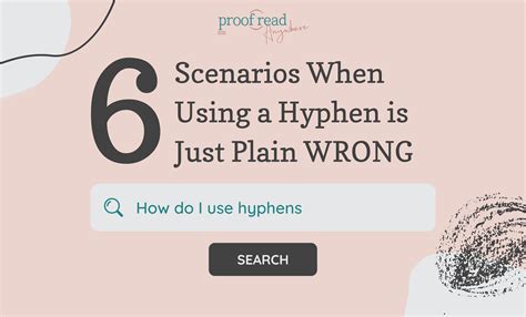 6 Scenarios Where Using A Hyphen Is Just Wrong