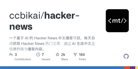 Github Ccbikaihacker News 一个基于 Ai 的 Hacker News 中文播客项目，每天自动抓取 Hacker News 热门文章，通过 Ai