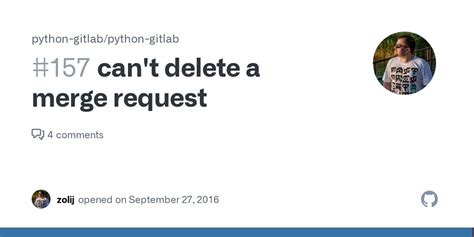 Can T Delete A Merge Request Issue Python Gitlab Python Gitlab GitHub