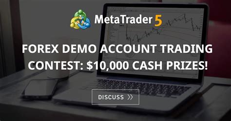 Forex Demo Account Trading Contest 10000 Cash Prizes Forex
