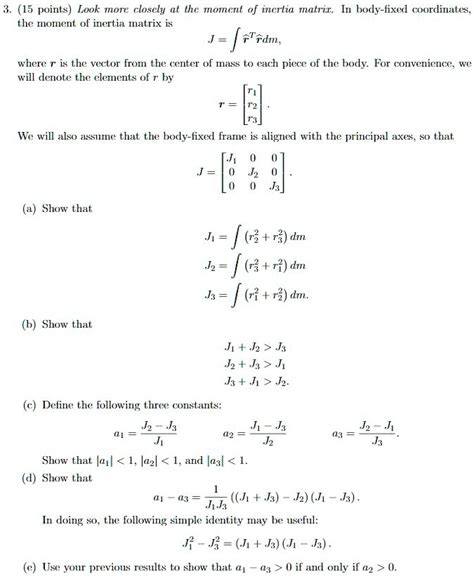 Solved 315 Points Look More Closely At The Moment Of Inertia Matrix In Body Fixed