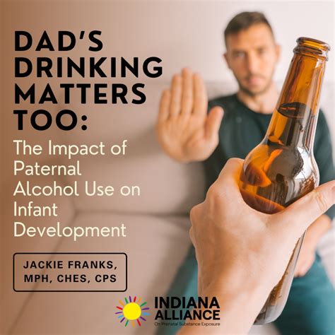 Dads Drinking Matters Too The Impact Of Paternal Alcohol Use On