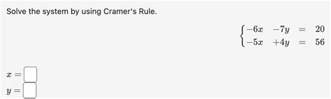 Solved Solve The System By Using Cramer S Chegg