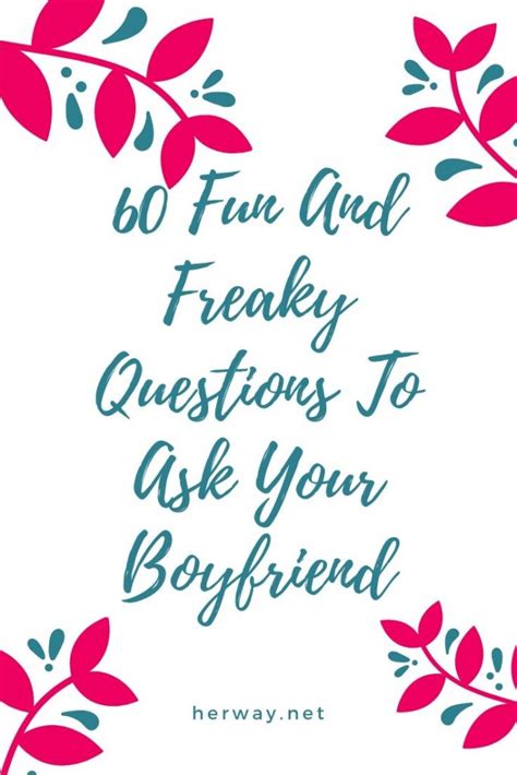Fun And Fre Ky Questions To Ask Your Boyfriend