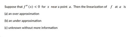 Solved Suppose That F X 0 For Near A Point Then The Linearization Of F At A Is An Over