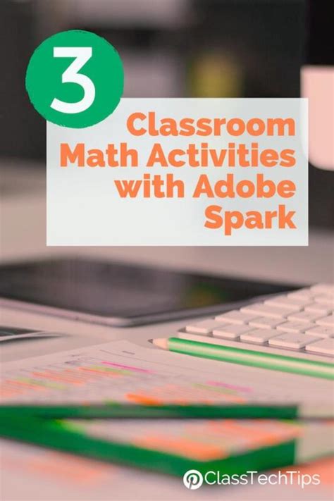 3 Classroom Math Activities With Adobe Spark Class Tech Tips