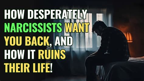 How Desperately Narcissists Want You Back, and How It Ruins Their Life! | NPD | Narcissism ...