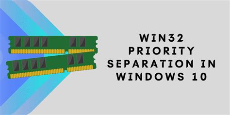 Win32 Priority Separation In Windows 10 Make Your PC Fast GeekyFlow