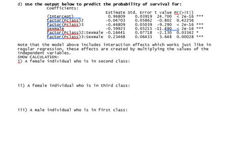 Solved D Use The Output Below To Predict The Probability Of Chegg