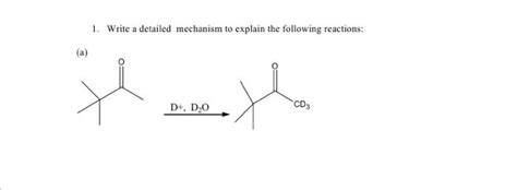 Solved 1 Write A Detailed Mechanism To Explain The Chegg Com