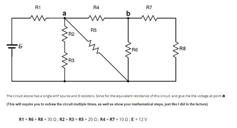 Solved R1 R4 S8 R2 R8 R6 Tne Circuit Above Nas Sing Emf Scurce And Resistors Solve For The