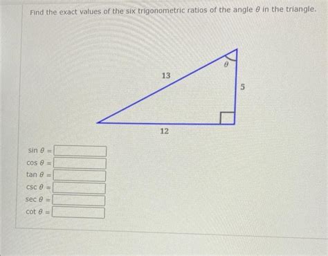Solved Find The Exact Values Of The Six Trigonometric Ratios