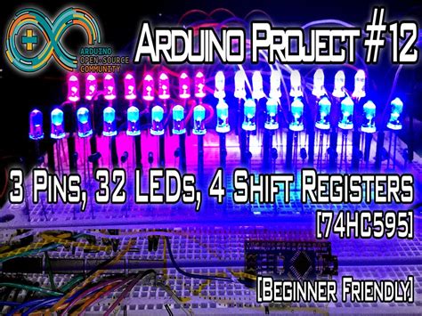 3 Pins 32 Leds 4 Shift Registers 74hc595 Arduino Project Hub