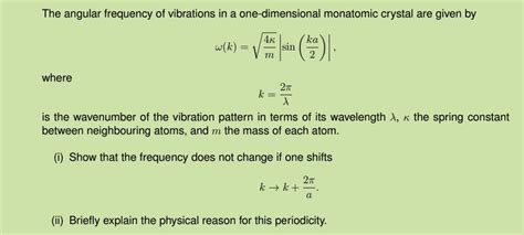 answered the angular frequency of vibrations in a one dimensional