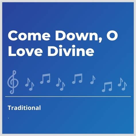 Come Down O Love Divine Willow Publishing