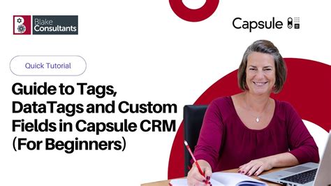 guide to tags datatags and custom fields in capsule crm for beginners