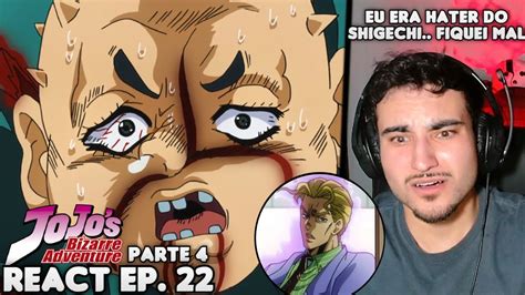 Adeus Shigechi 😭 Kira Vs Shigechi React Jojos Bizarre Adventure Parte 4 Ep 22 Youtube