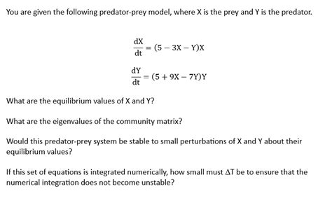 Solved You Are Given The Following Predator Prey Model Chegg
