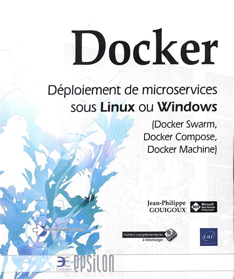 Buy Docker Deploiement De Microservices Sous Linux Ou Windows Docker