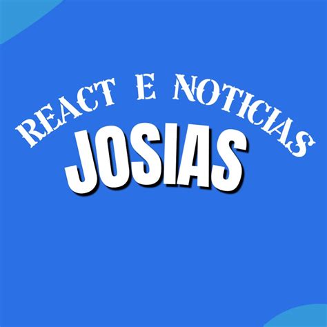 Josias React E Noticias Youtube