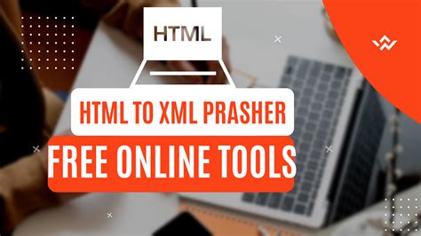 Free Html To Xml Parser Code Converter The Html To Xml Parser Code Converter Is A Free Online