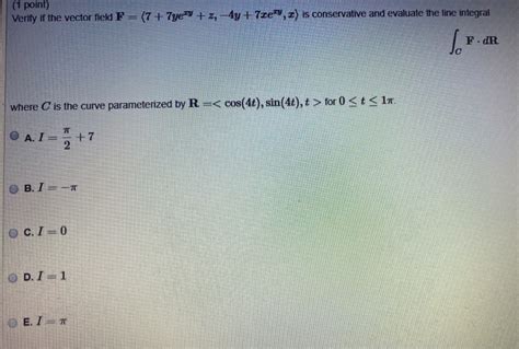 solved 1 point verify if the vector field f 7 7ye y