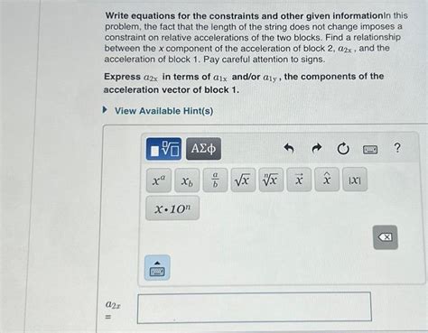 write equations for the constraints and other given