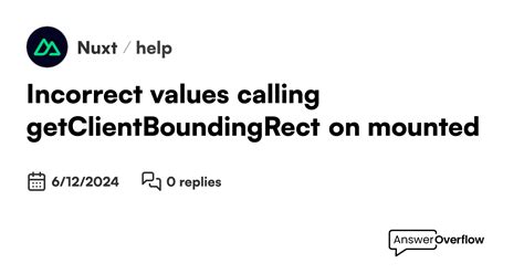 Incorrect Values Calling Getclientboundingrect On Mounted Nuxt