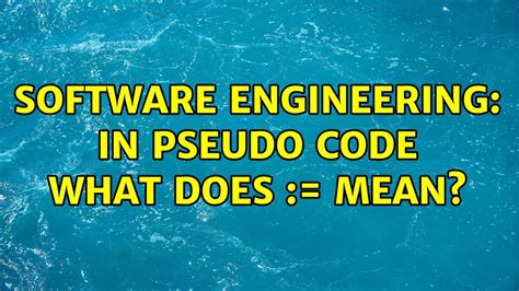 Software Engineering In Pseudo Code What Does Mean Solutions