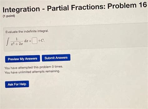 solved integration partial fractions problem 16 1 point