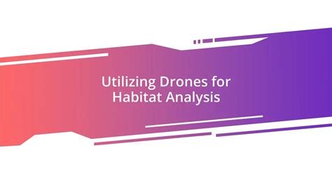 How I Use Technology In Habitat Monitoring Za