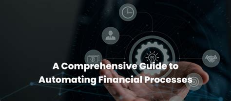 A Comprehensive Guide To Automating Financial Processes