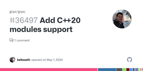 Add C20 Modules Support · Issue 36497 · Grpcgrpc · Github