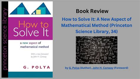 Unlocking The Secrets Of Problem Solving A Review Of George Polyas