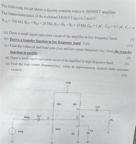 the following circuit shows a discrete common source n mosfet amplifie