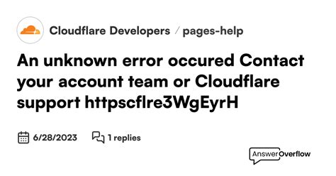 An Unknown Error Occured Contact Your Account Team Or Cloudflare