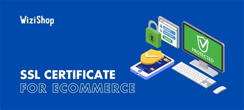 Why You Need An Ssl Certificate For An Ecommerce Website