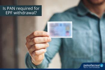 Is PAN Required For EPF Withdrawal Paisabazaar Com