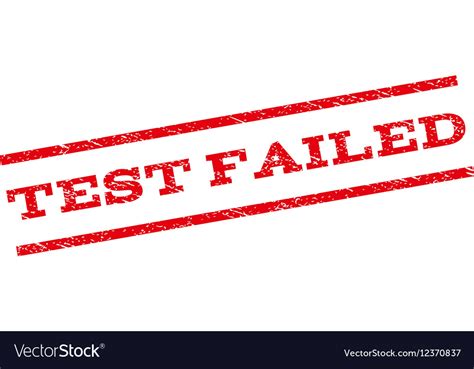 Test Failed Watermark Stamp Royalty Free Vector Image