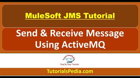Mulesoft Jms Tutorial Publish Message To Activemq In Mule 4 Mule 4 Activemq Beginners