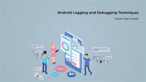 Android Logging And Debugging Techniques By Vivan Sagar On Prezi