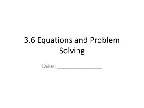 3 6 Equations And Problem Solving