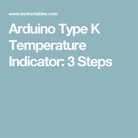Arduino Type K Temperature Indicator Arduino Temperatures Type