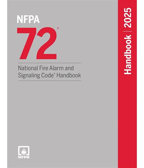 Nfpa 72 National Fire Alarm And Signaling Code Handbook 2025 Edition