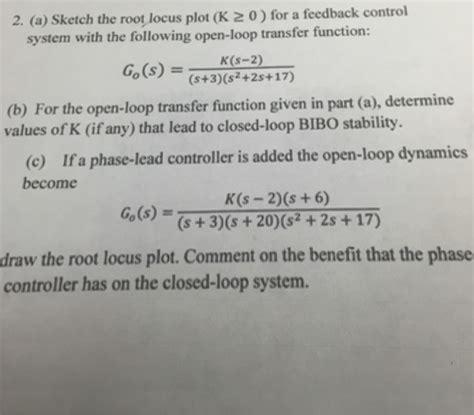 solved sketch the root locus plot k 0 for a feedback