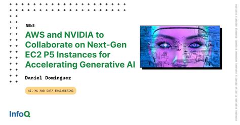 Aws And Nvidia To Collaborate On Next Gen Ec2 P5 Instances For