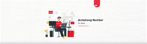 What Is The Armstrong Number In Java It S Prerequisites And Algorithm UpGrad Blog