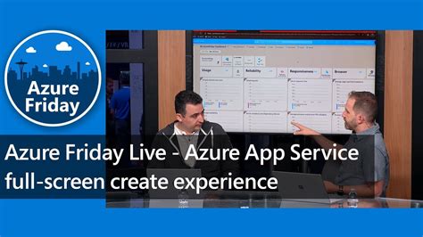 Azure Friday Live Azure App Service Full Screen Create Experience Azure Friday Youtube