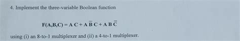 solved 4 implement the three variable boolean function