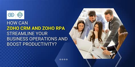 Transform Your Business With Zoho Crm And Zoho Rpa